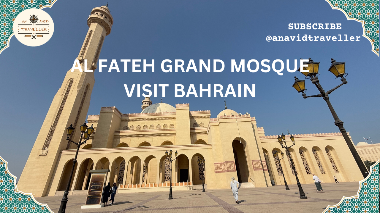 Discover Al Fateh Grand Mosque Bahrain - An Avid Traveller
